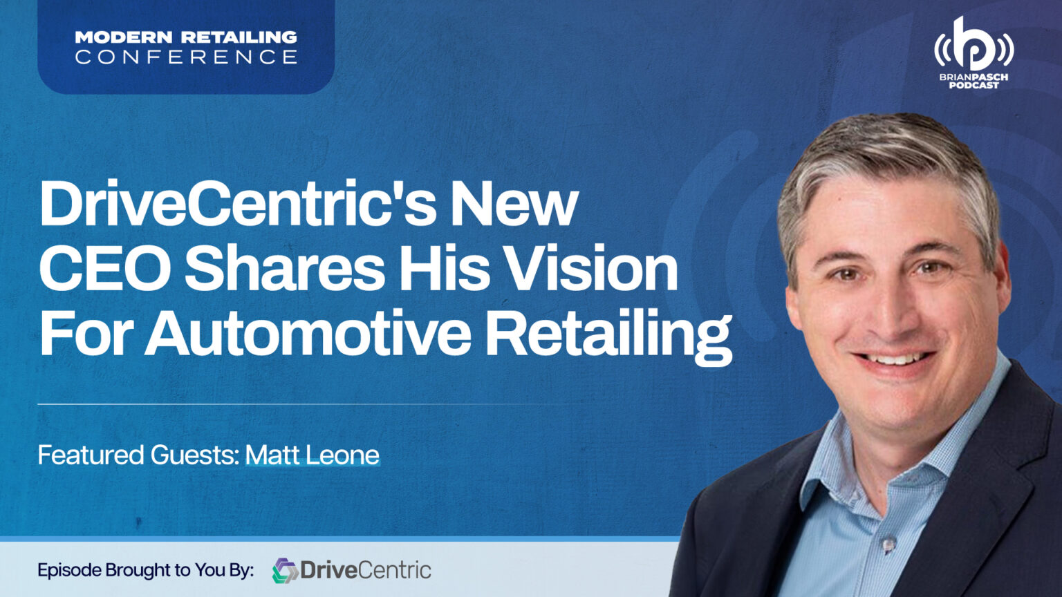 DriveCentric CEO Shares CRM Vision and API Strategy | Podcast